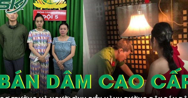 Cách thức cơ trưởng và người tình điều hành đường dây bán dâm ngàn đô?