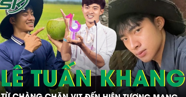 Hot TikToker Lê Tuấn Khang: Từ chàng chăn vịt đến hiện tượng mạng trăm triệu view